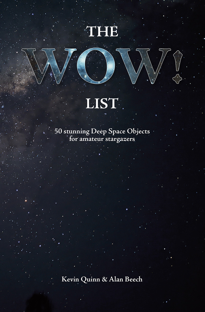 The WOW! List: 50 stunning Deep Space Objects for Amateur Stargazers Book by Kevin Quinn & Alan ...